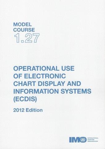 371788 TA127E OPERATIONAL USE OF ELEC, CHART DISPLAY&INF SYSTEM 1.27 ...